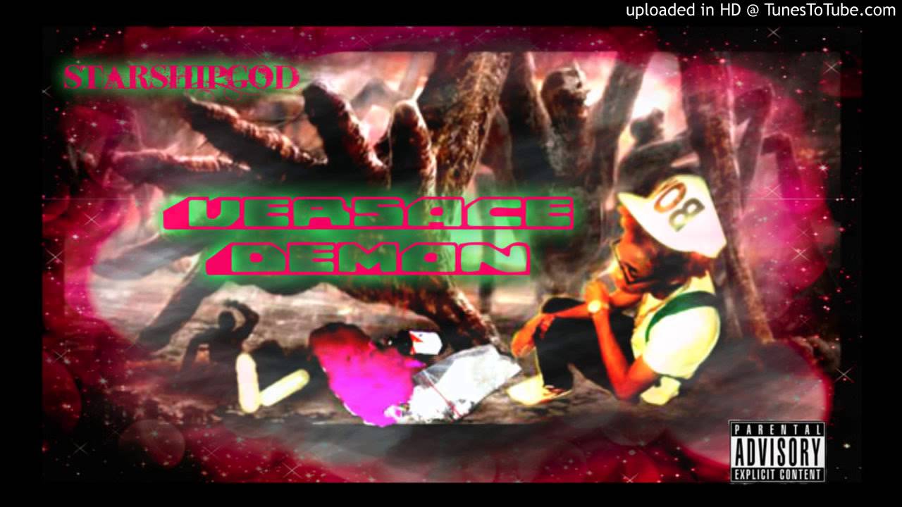 StarshipGod-VersaceDemon (VERSACE DEMON MIXTAPE) - YouTube