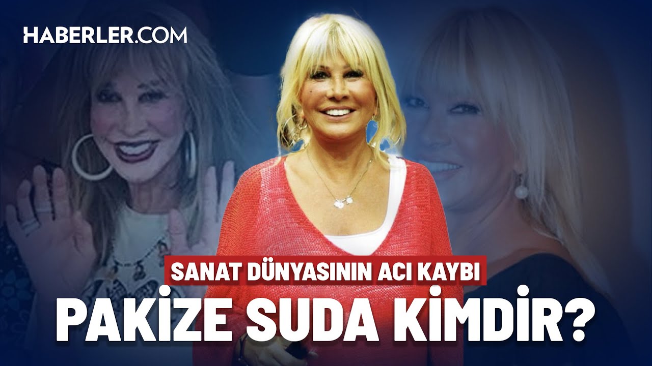 Sanat Dünyasının Acı Kaybı | Pakize Suda Kimdir? - YouTube