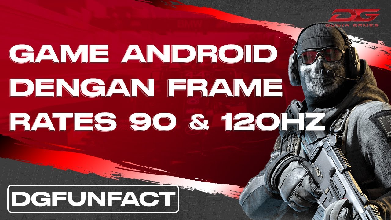 Part 1 - 5 Game Android Support Layar Frame Rates 90 Hz dan 120 Hz ...