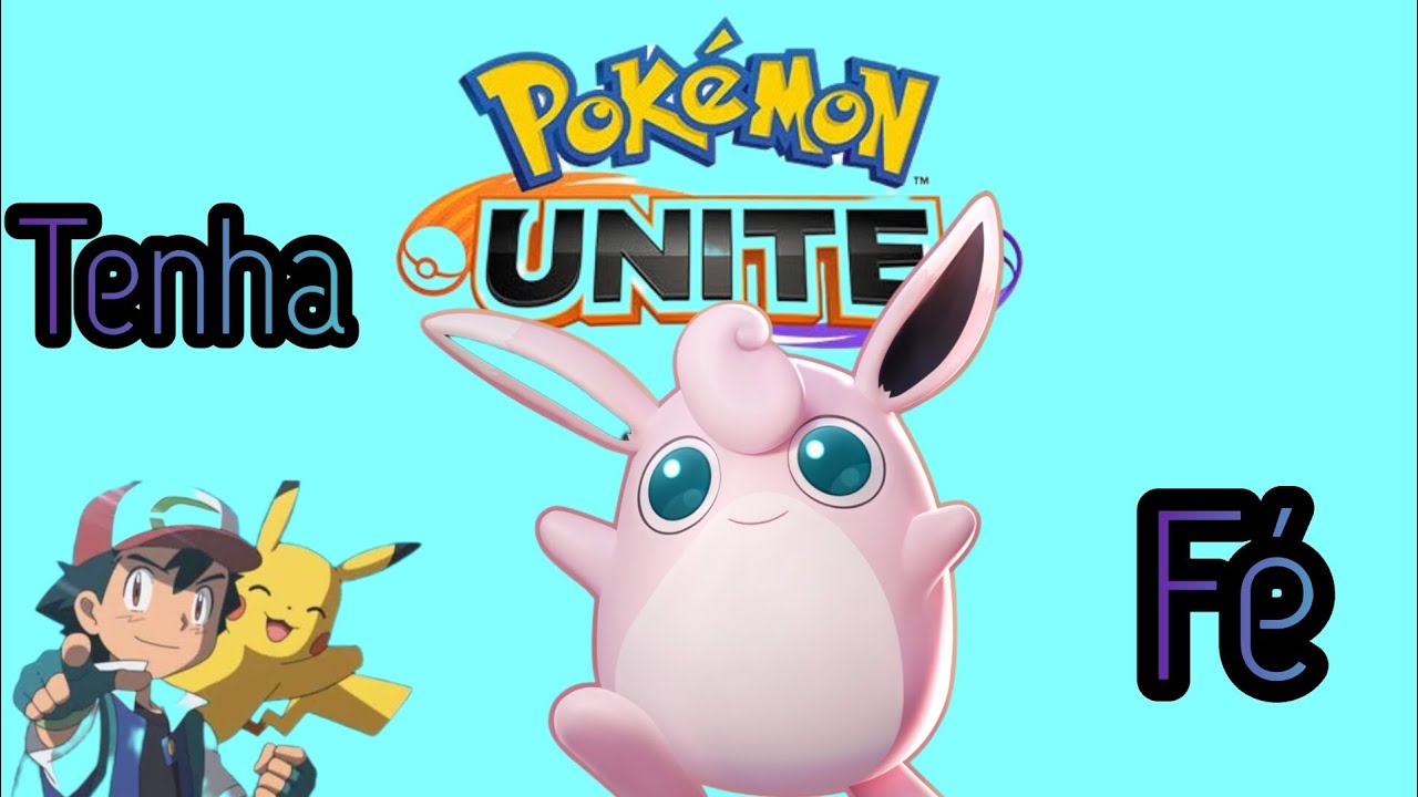 POKEMON UNITE TENHA FÉ SEUS AMIGOS - YouTube