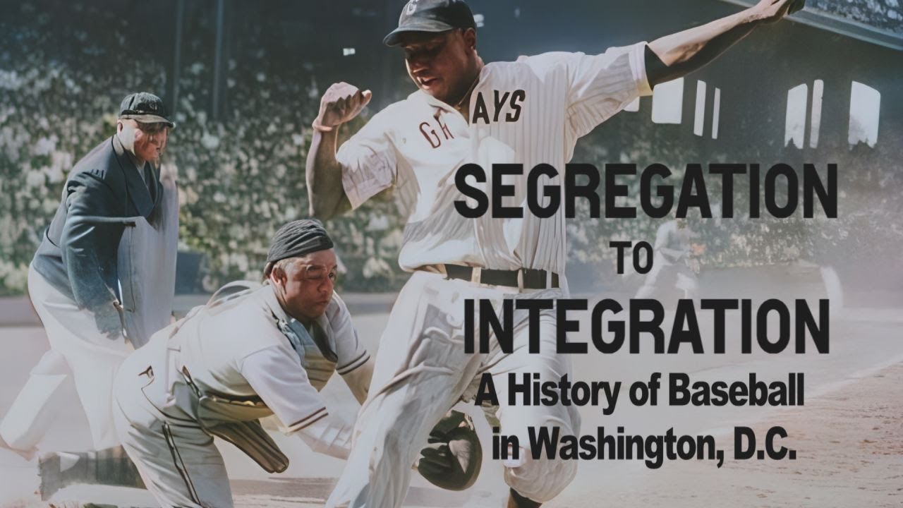 Segregation To Integration A History of Baseball in Washington, D.C ...