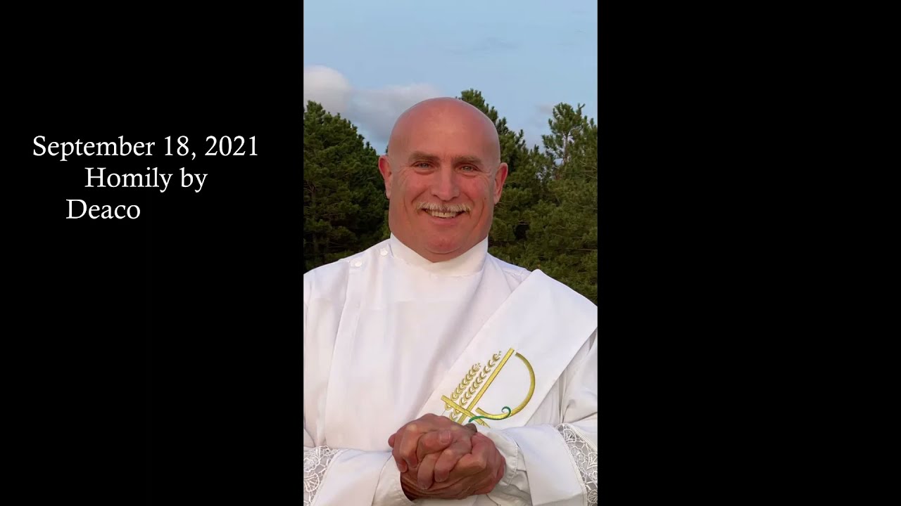 September 18, 2021 Homily by Deacon Mark Stenger - YouTube