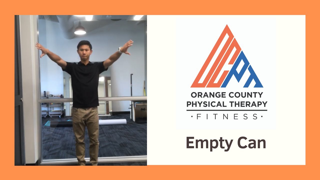 Shoulder Strength Empty Can (Orange County Physical Therapy) - YouTube
