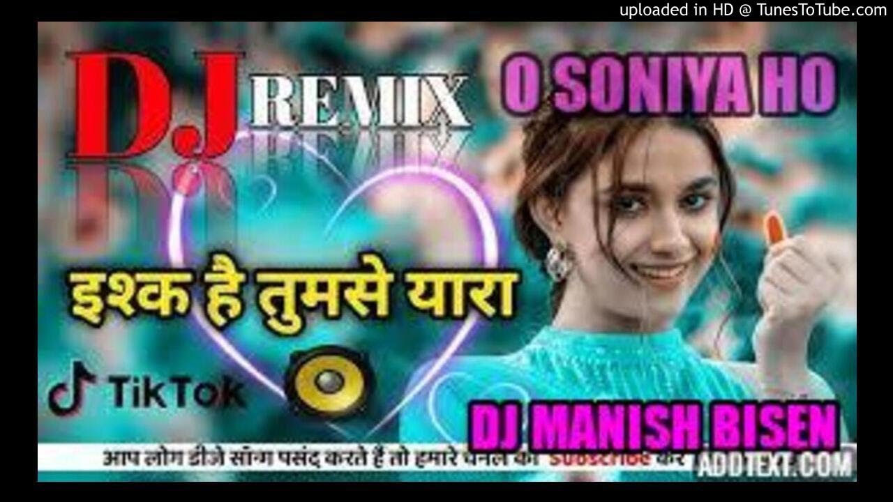 O Soniya O Mahiya-Ishq Hai Tumse Yara Dj Shadi Song [Shadi Special]Hard ...