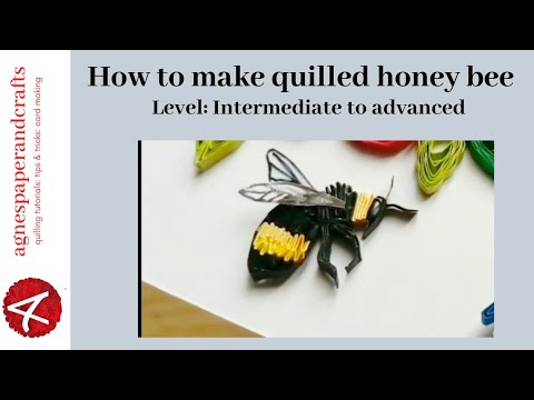 How to quill a honey bee | level intermediate to advanced - YouTube