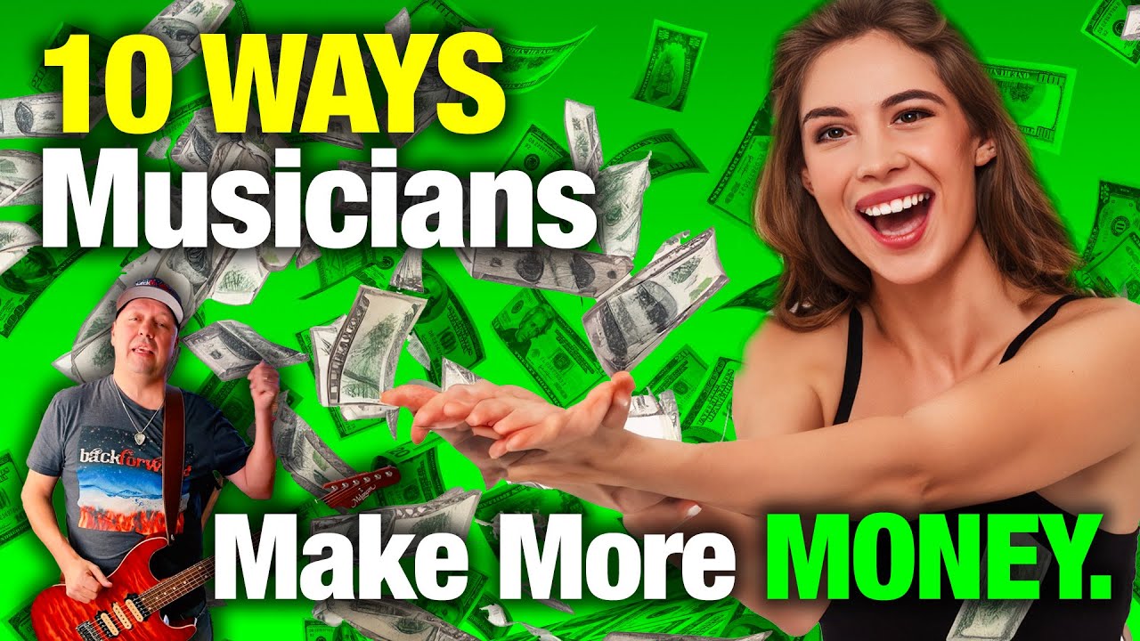 10 Ways Musicians Can Make More Money! - YouTube