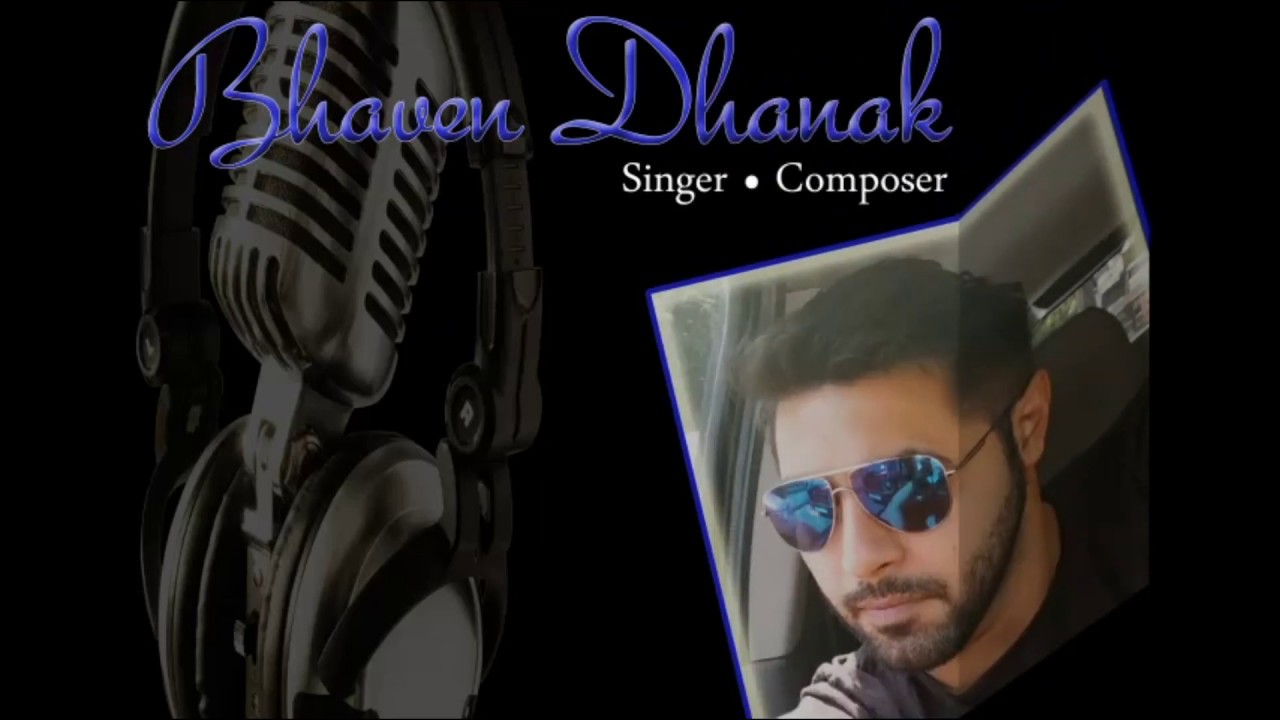 Bhaven Dhanak's Music Journey ! Bhaven Dhanak Hit Collection - YouTube