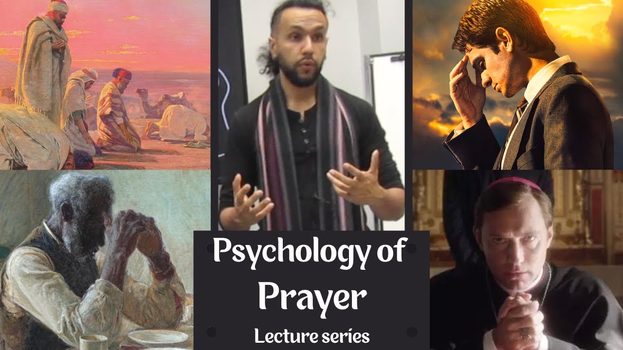 Psychology of Prayer (Lecture) - YouTube