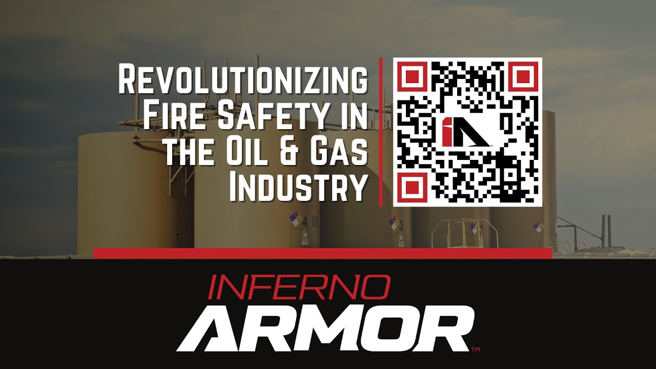 Inferno Armor: Revolutionizing Fire Safety in the Oil & Gas Industry ...