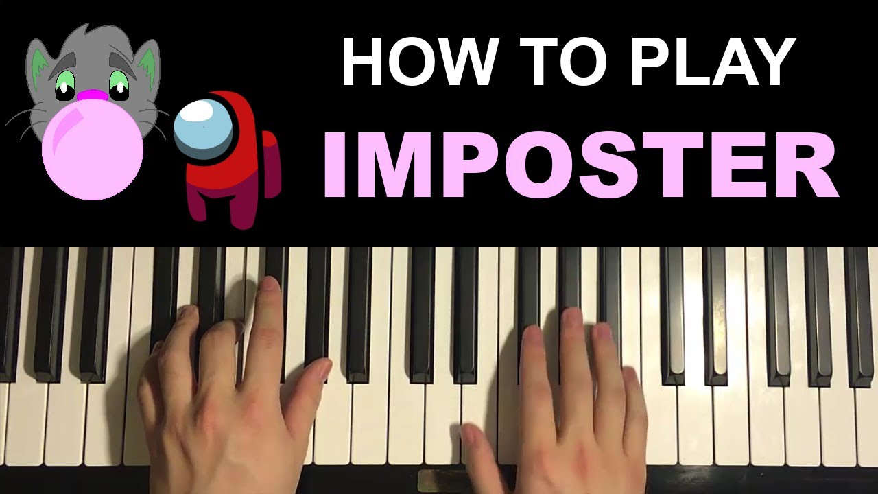 Among Us Song - "Impostor" by ChewieCatt (Piano Tutorial Lesson) - YouTube