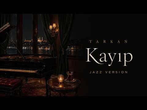 TARKAN - Kayıp | Jazz Version