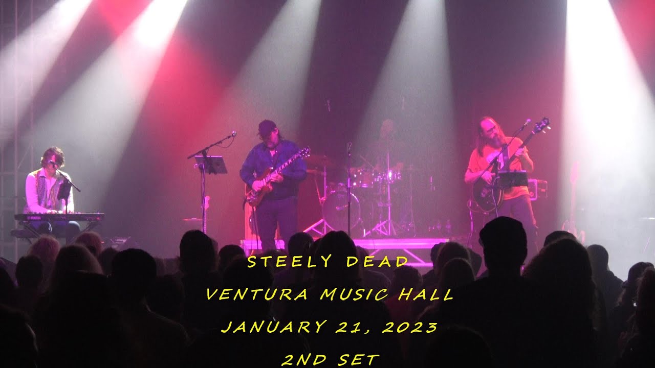 STEELY DEAD @ THE VENTURA MUSIC HALL SET 2 (4K) 1/21/23 - YouTube