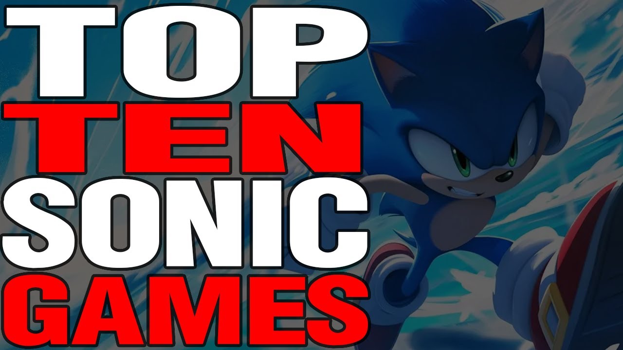 My Top Ten Sonic Games - YouTube