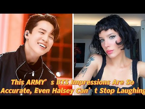 This ARMY's BTS impression are so accurate even Halsey can't stop ...