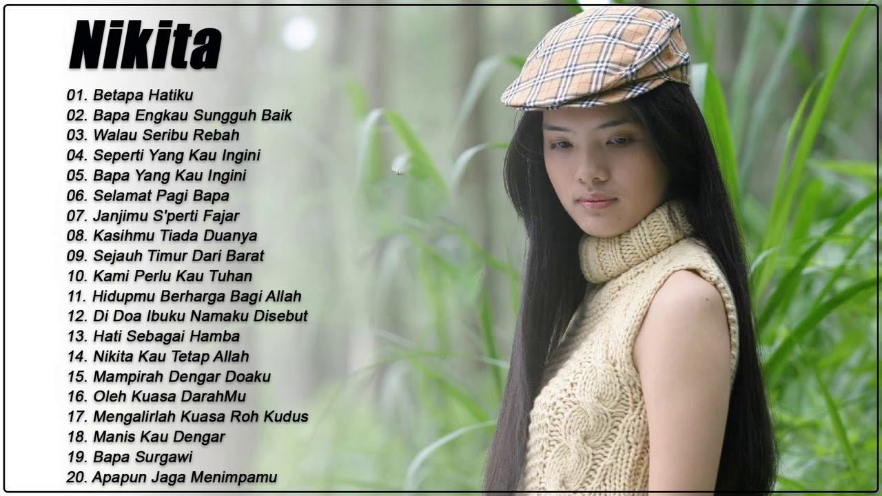 Nikita Full Album 2020 - Lagu Rohani Kristen Terbaru 2020 True Worship ...