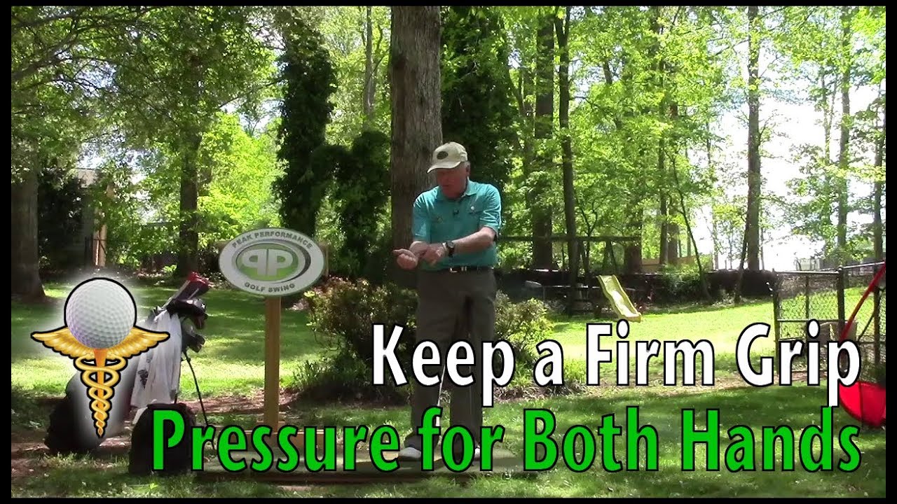 Golf Tips - Firm Grip Pressure - YouTube