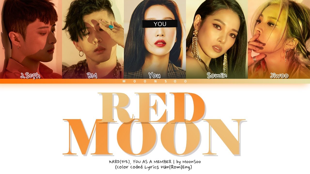 [KARD 카드] 'RED MOON' (5 ver.) | You as 5th Member | Color Coded Lyrics ...