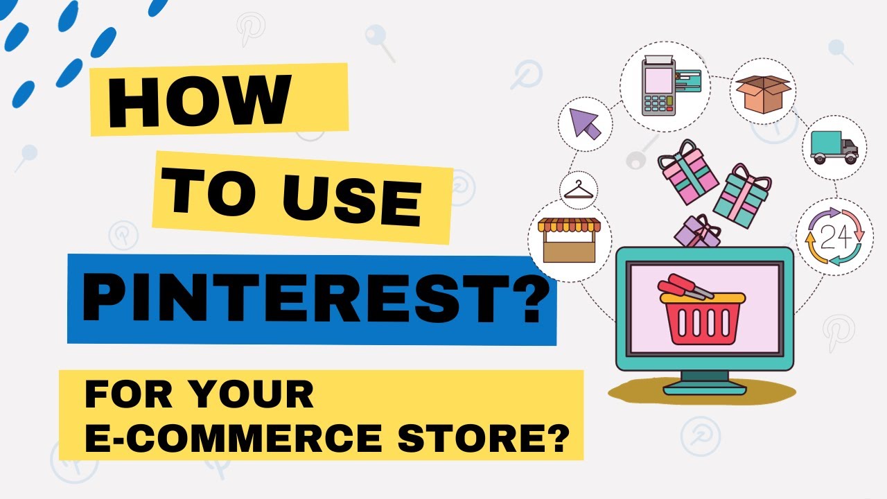 How and why to use Pinterest for your e-commerce store - YouTube