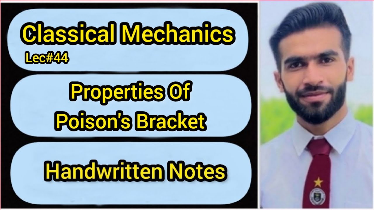 Lec#44 || Properties Of Poisson's Brackets || Classical Mechanics ...