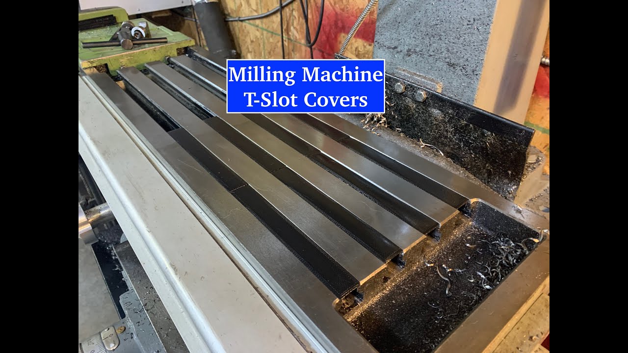 DIY Milling Machine T Slot Covers YouTube