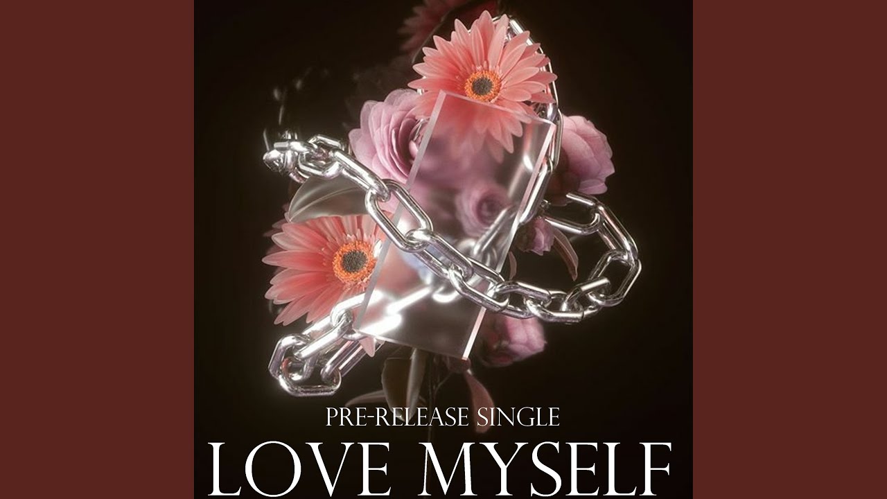 Love Myself - YouTube
