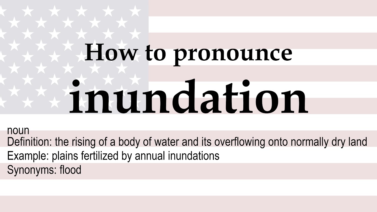 How to pronounce 'inundation' + meaning - YouTube