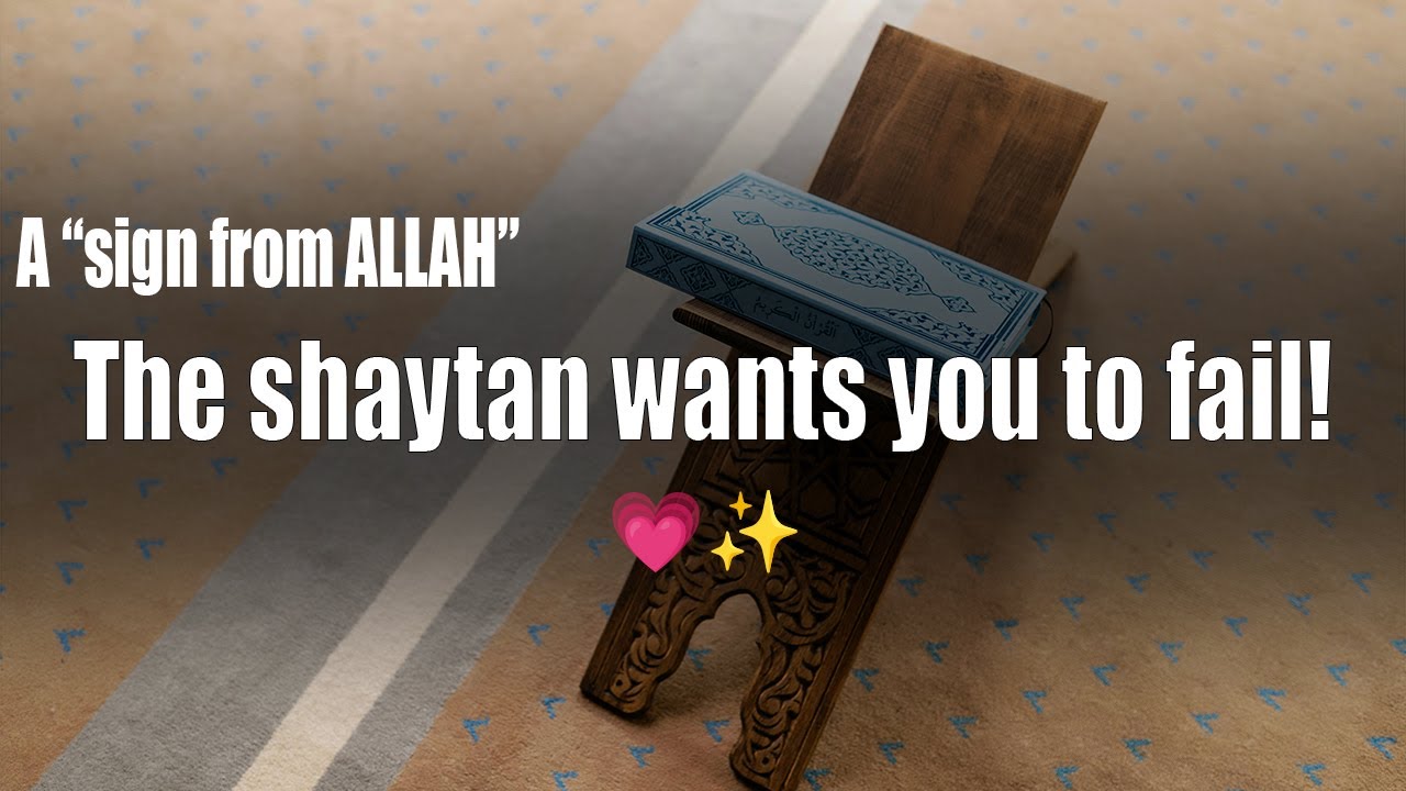 A “Deep sign from ALLAH”💗 The shaytan wants you to fail! - YouTube