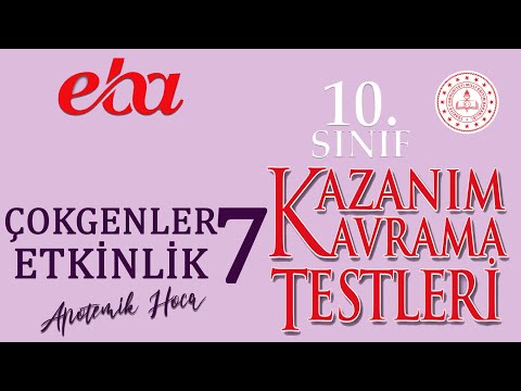 10.SINIF EBA KAZANIM KAVRAMA TESTİ (ÇOKGENLER ETKİNLİK TESTİ-7)