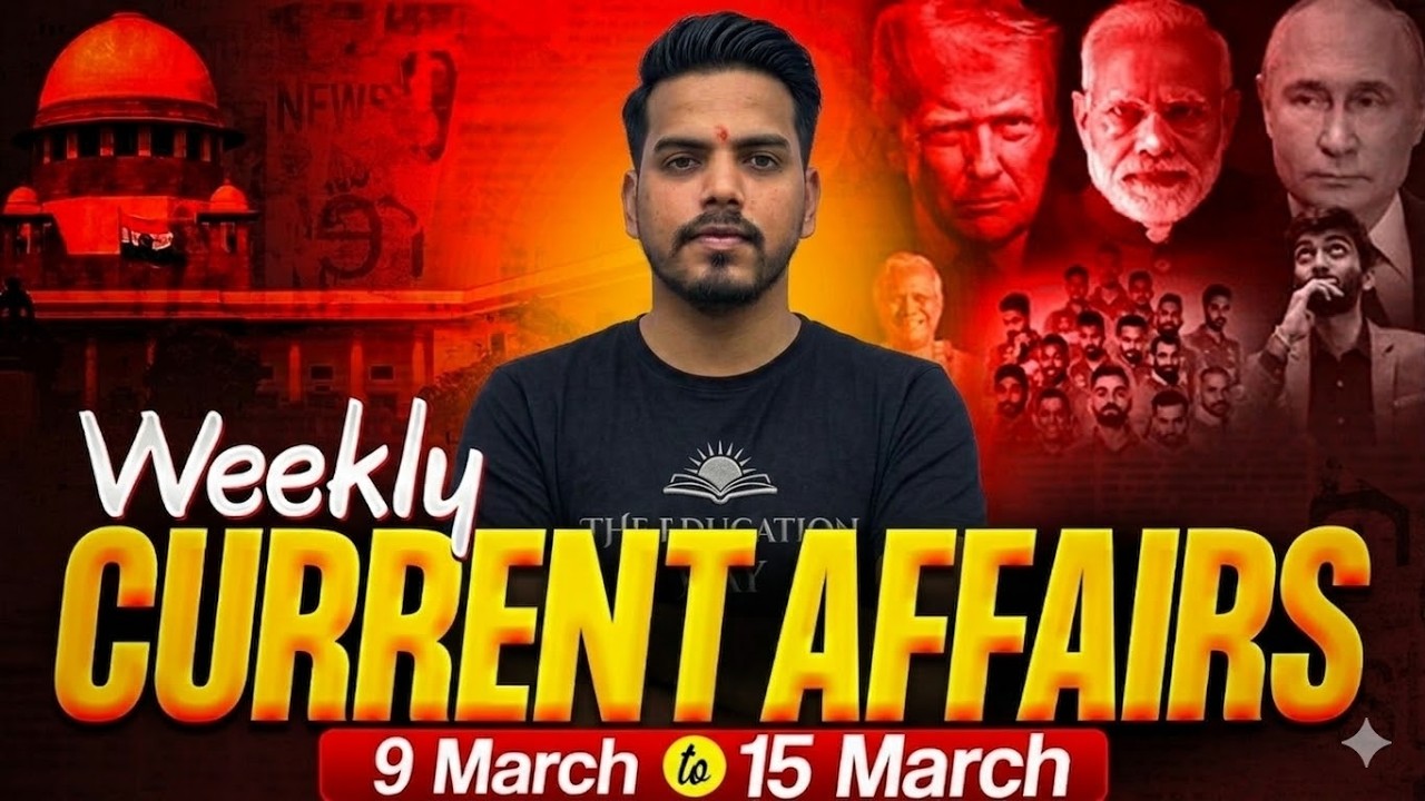 Weekly Current Affairs 2026 | 09 - 15 March Current Affairs | Current ...
