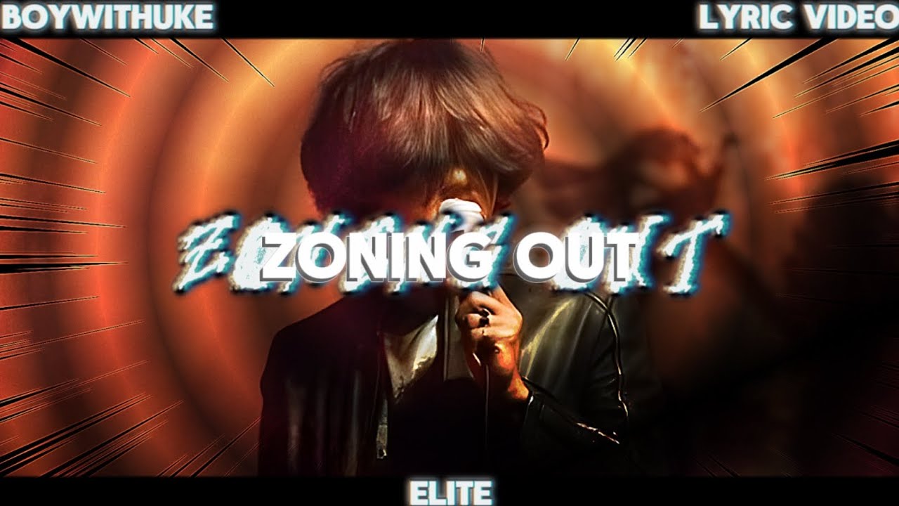 BoyWithUke - Zoning Out (Lyric Video) - YouTube