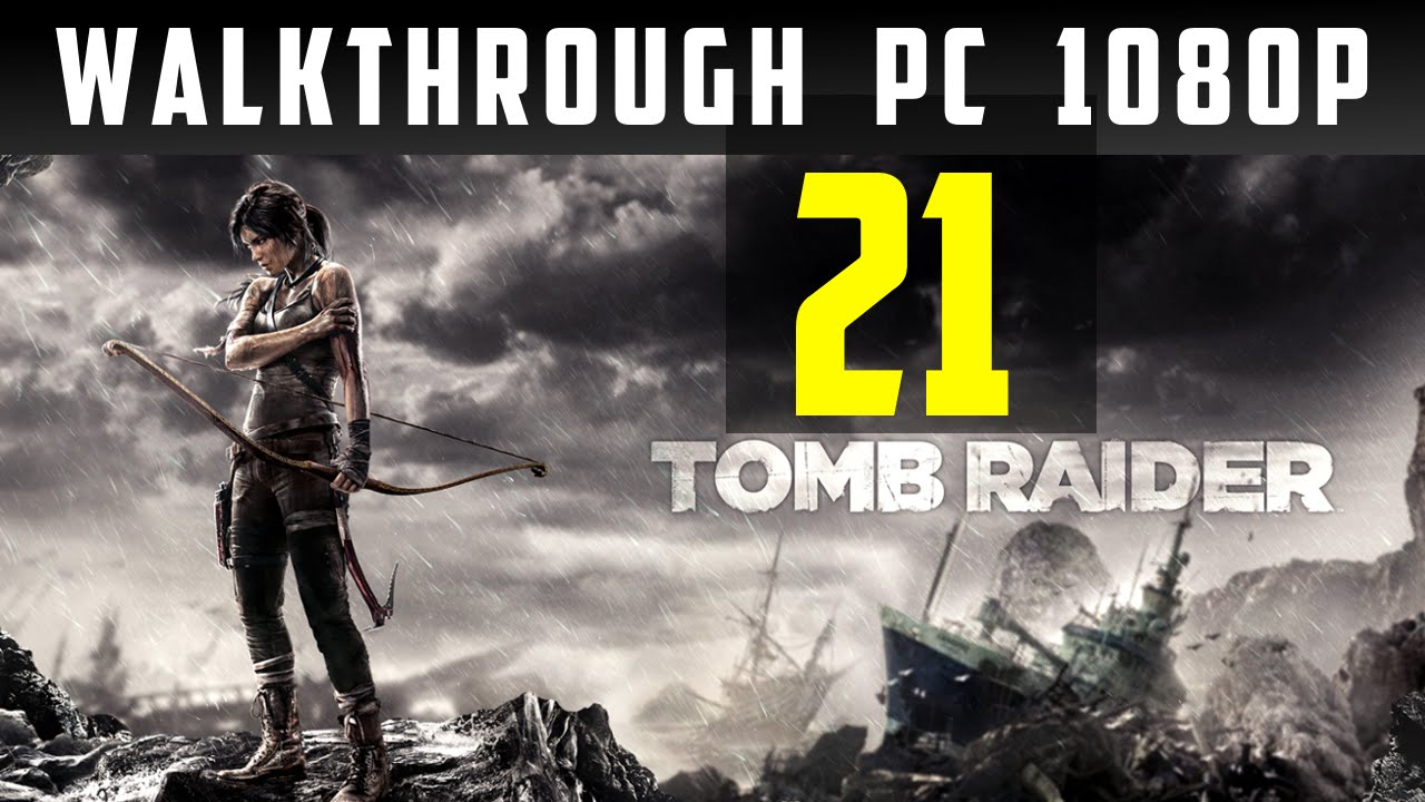 Tomb Raider 2013 gameplay Walkthrough part 21 [ PC ][ PL ] - YouTube