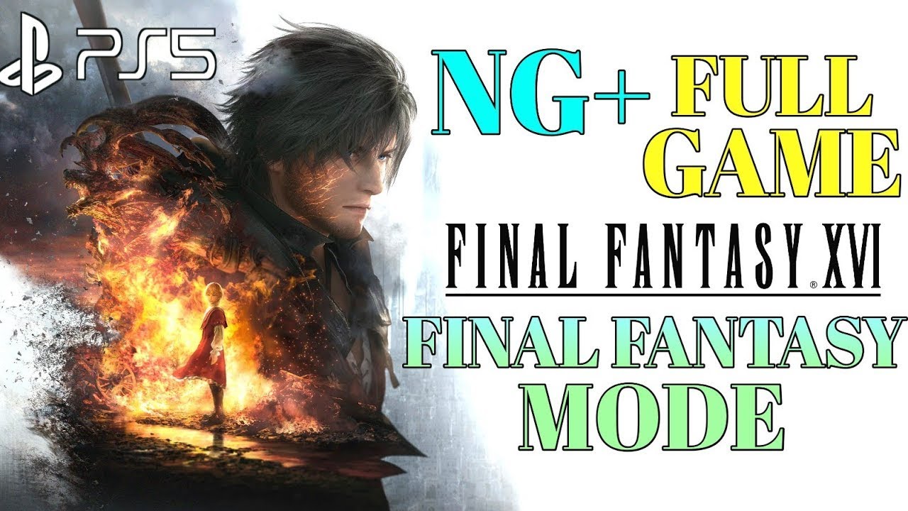 FINAL FANTASY 16 New Game Plus Final Fantasy Mode Gameplay Part 1 |PS5 ...