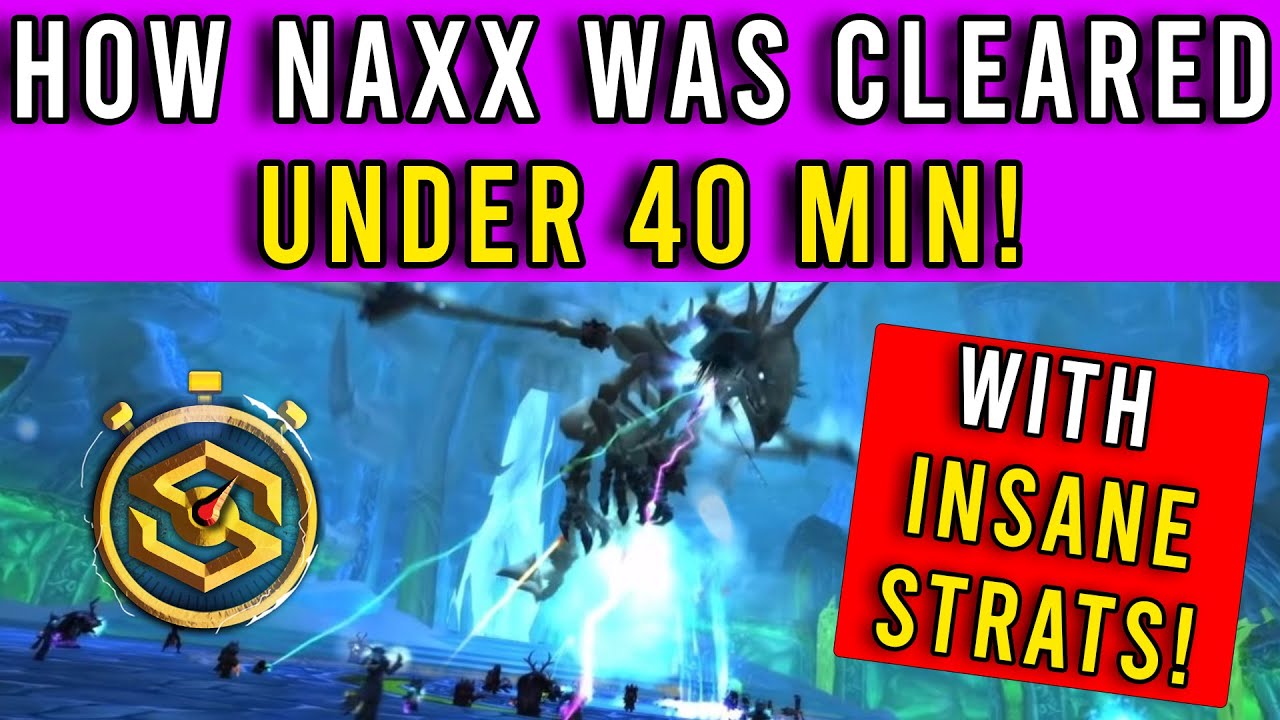 How Naxx Was Cleared In UNDER 40 Minutes! - YouTube