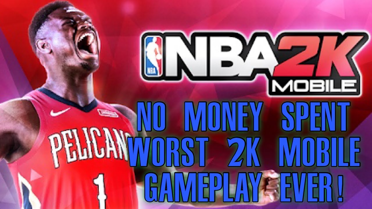 NBA 2K MOBILE: NO MONEY SPENT - THE WORST 2K MOBILE GAMEPLAY ON YOUTUBE ...