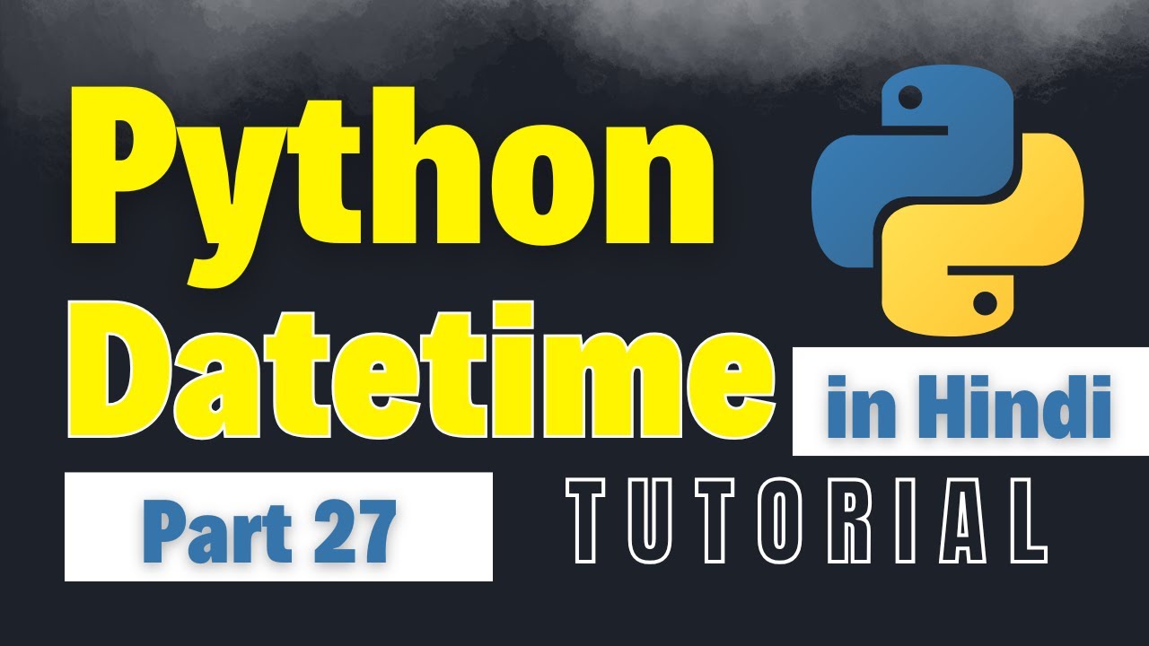 Python Datetime Module Date And Time Handling In Python Python Full 7329