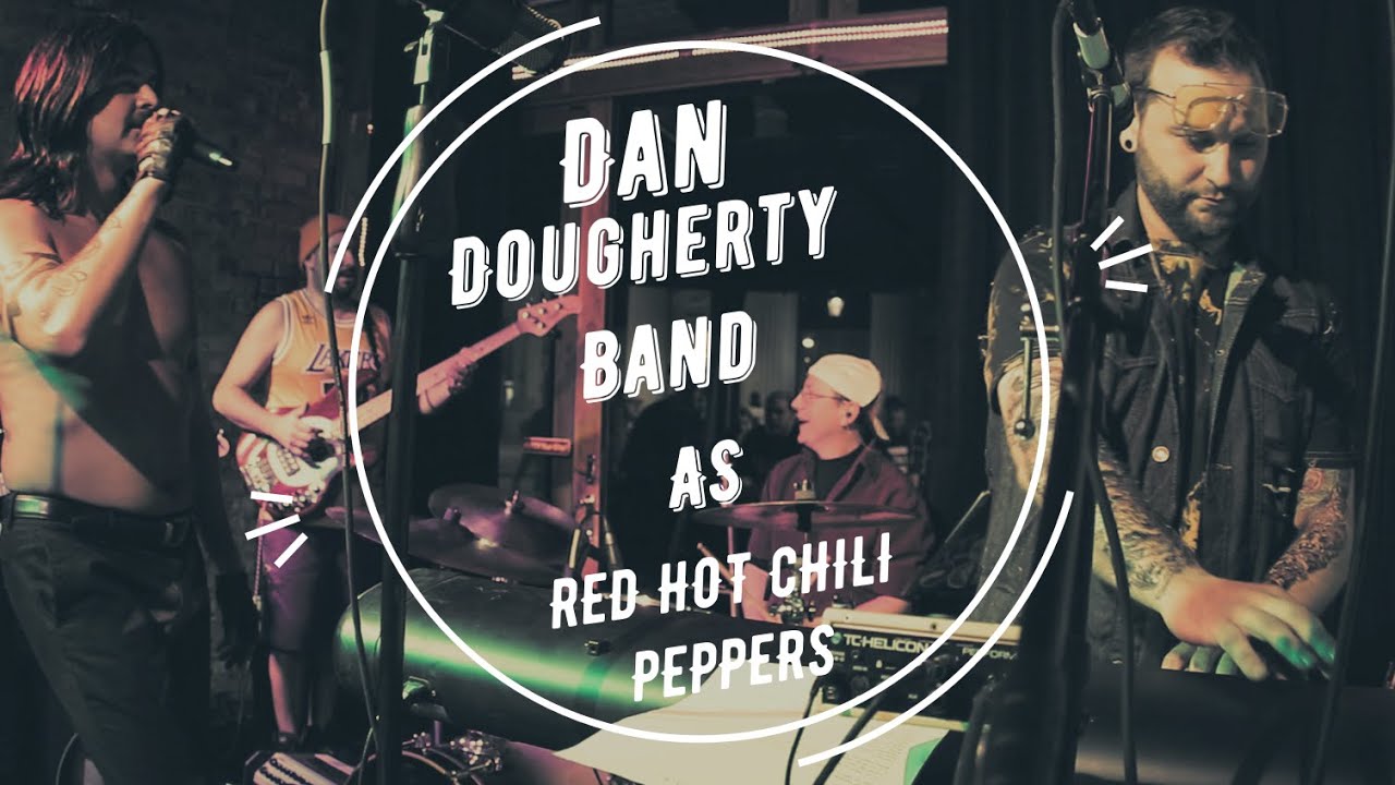 Dan Dougherty Band plays Red Hot Chili Peppers - YouTube