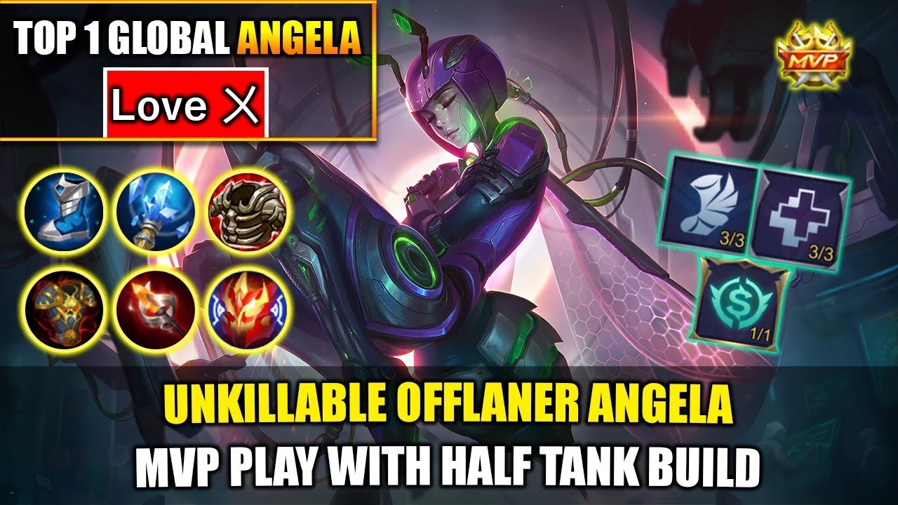 Unkillable Offlaner Angela MVP Play With Half Tank Build - Top 1 Global ...