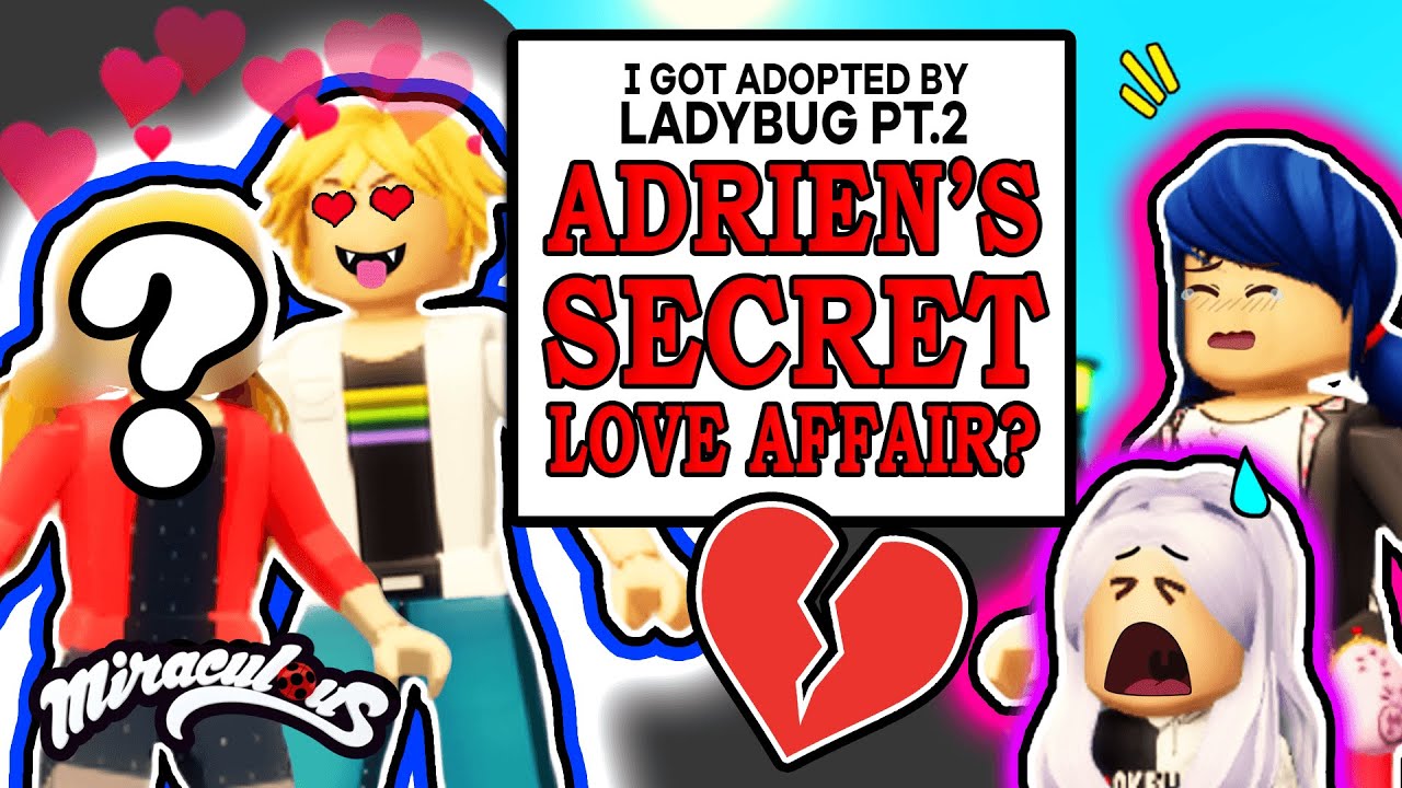 ADRIEN AGRESTE Has A SECRET ODER GIRLFRIEND (Roblox Miraculous RP ...