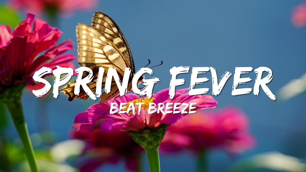 Spring Fever🌸| Viral Spring Song 2025 | (Lyrics) & Catchy Spring Anthem ...