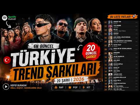 🔥 TÜRKİYE TREND ŞARKILARI 2026 | EN GÜNCEL 20 ŞARKI 🇹🇷