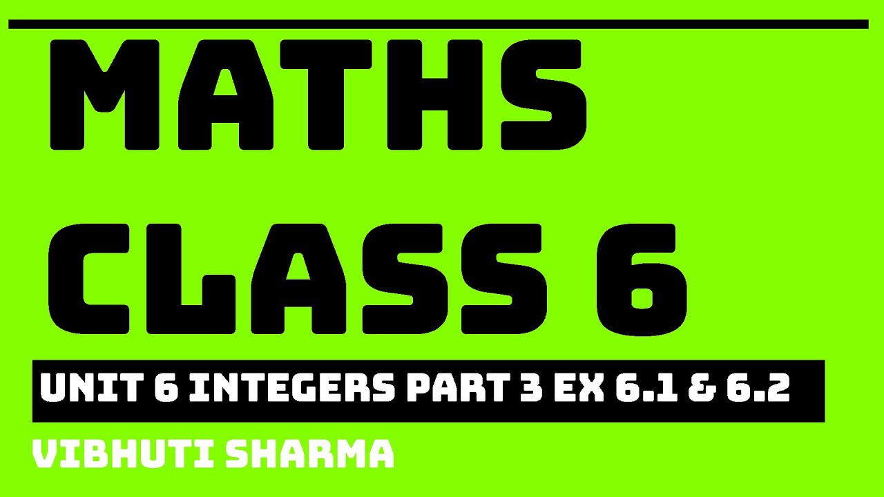 CBSE MATHS CLASS 6 CHAPTER 6 INTEGERS PART 3 EX 6 1 6 2 YouTube cbse-maths-class-6-chapter-6-integers-part-3-ex-6-1-6-2-youtube