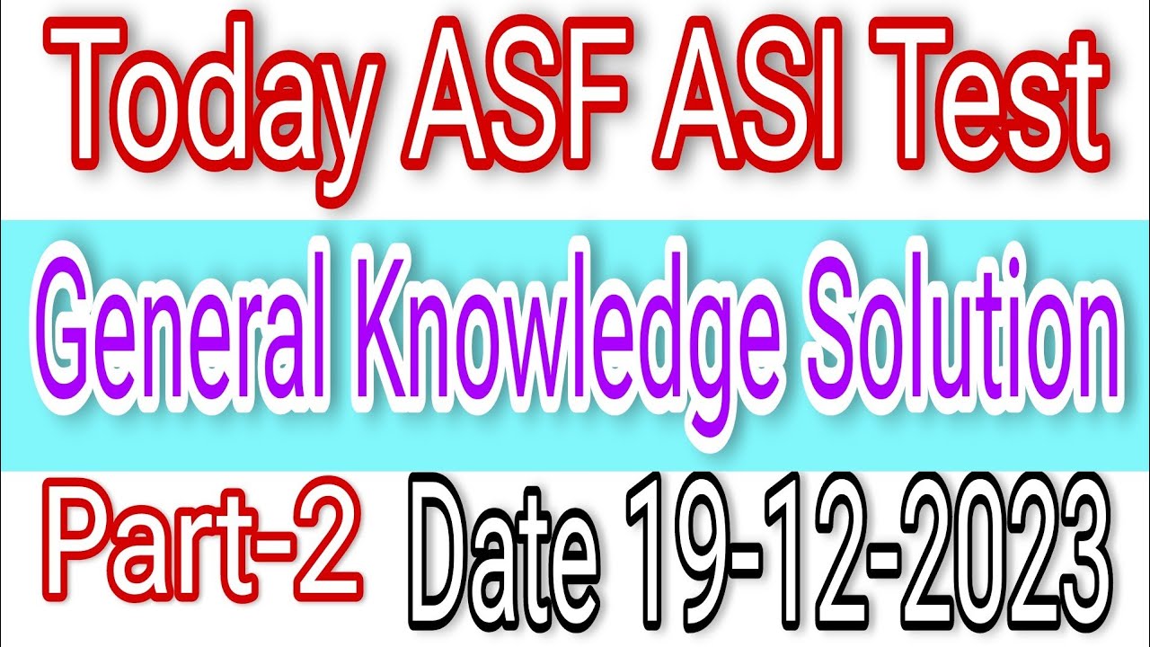 ASF ASI Today Test 19-12-2023: Part-2 - YouTube