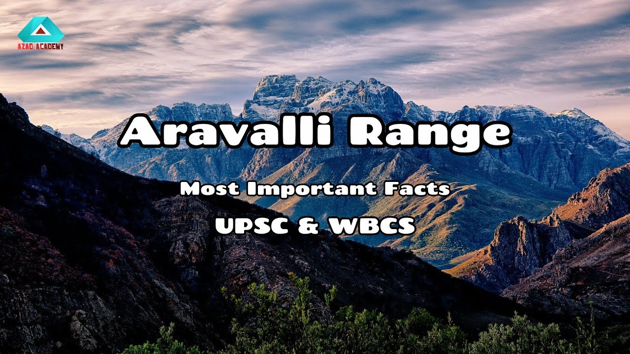 Aravalli Range Explained: Key Facts About India’s Oldest Mountain Range ...