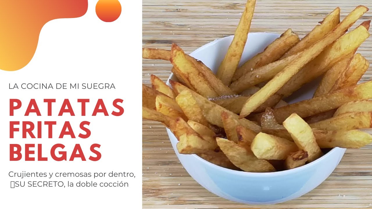 PATATAS FRITAS BELGAS 🍟 - YouTube