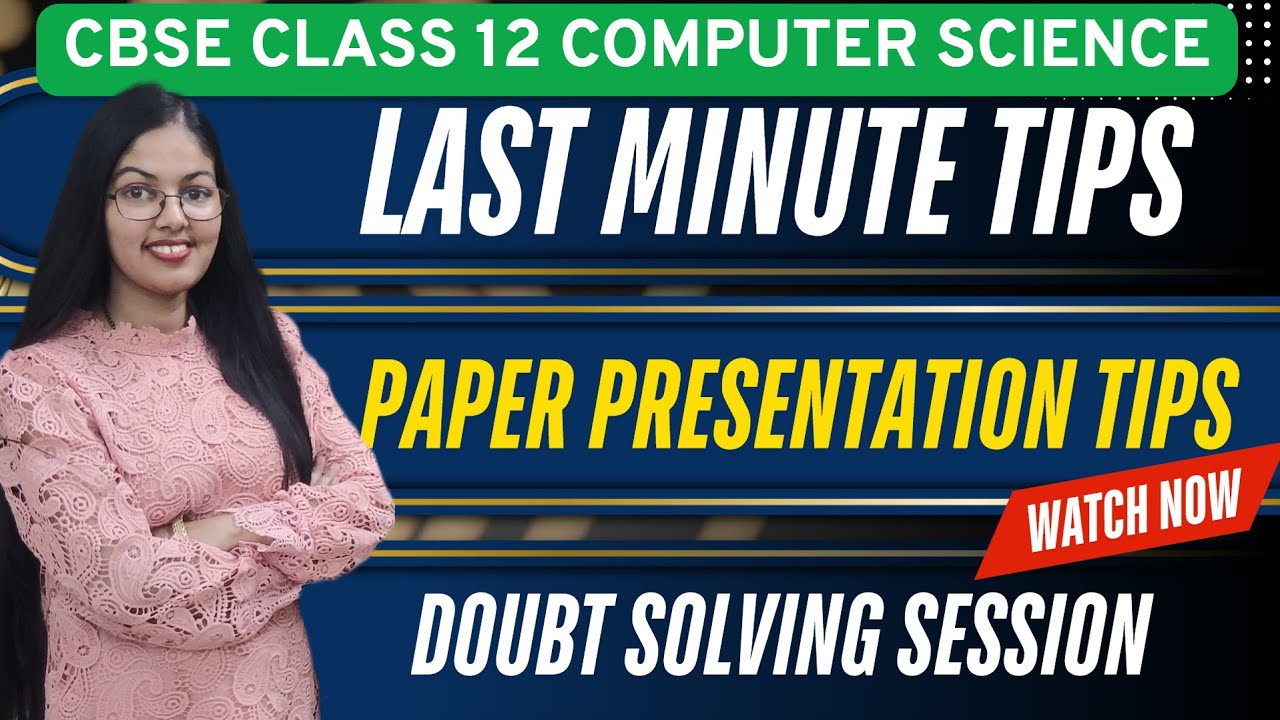 Last Minute Tips | Paper Presentation | Doubt Solving Session | CBSE ...