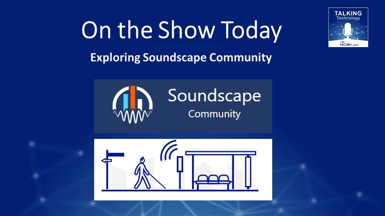 Talking Technology Podcast Episode 37 – Exploring Soundscape Community - YouTube