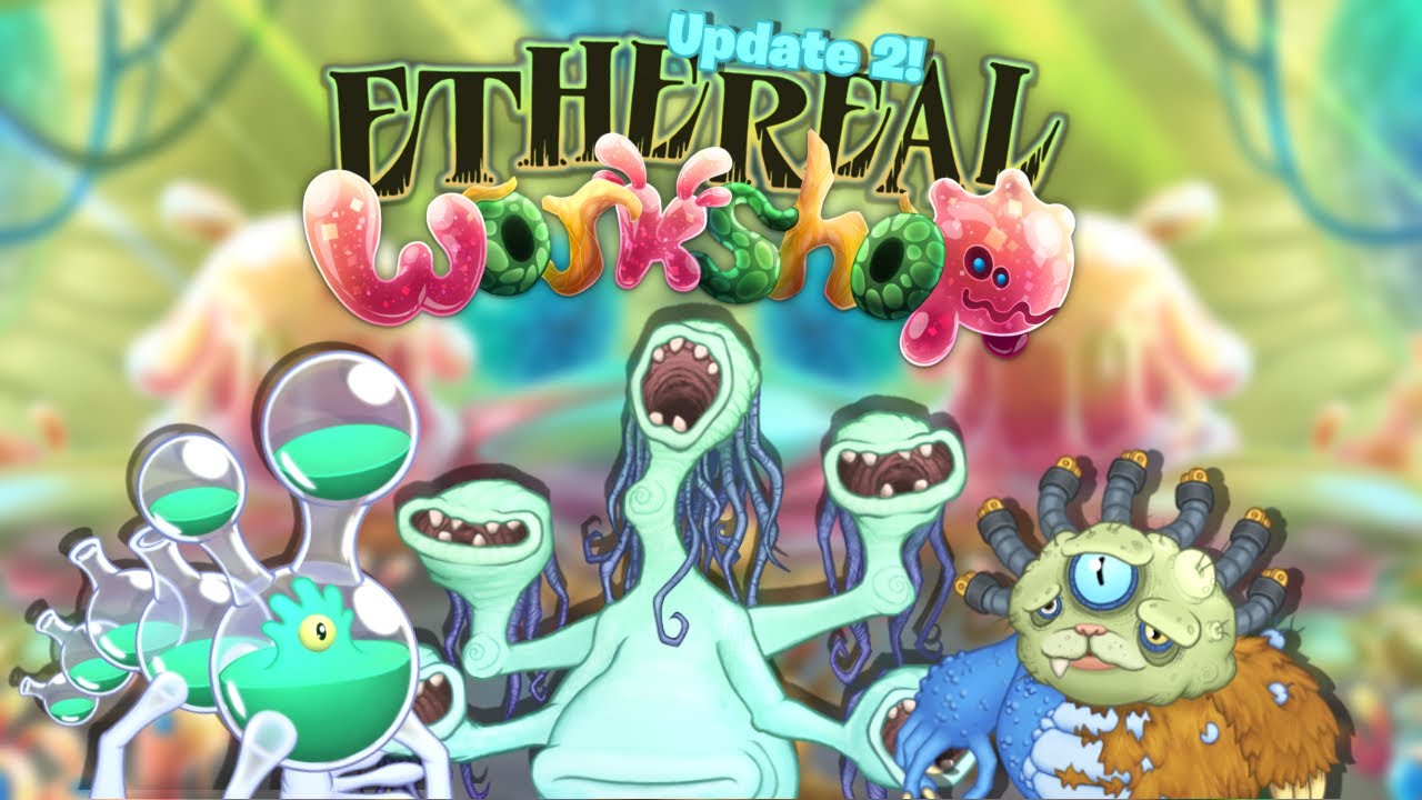 Ethereal Workshop Full song! - (update/wave 2) - My singing monsters ...
