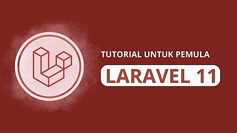 Tutorial Laravel 11 untuk Pemula - YouTube