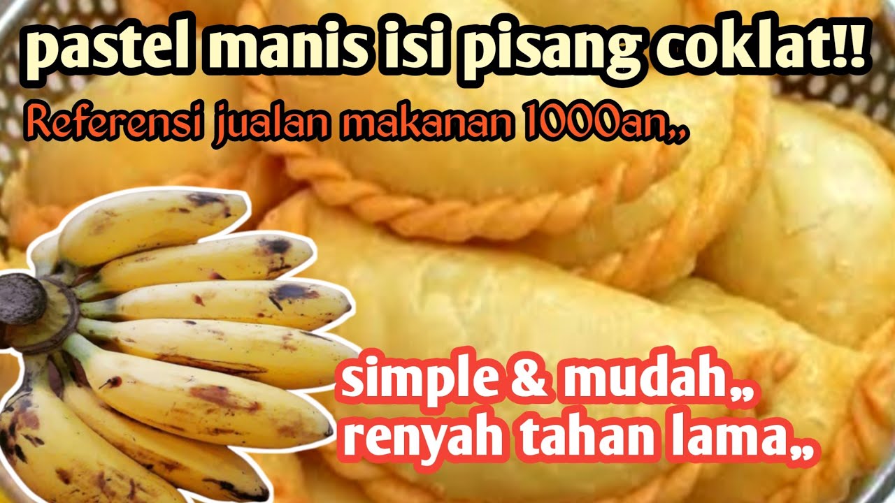 pastel manis isi pisang coklat ‼️ referensi jajanan kekinian 1000an ...