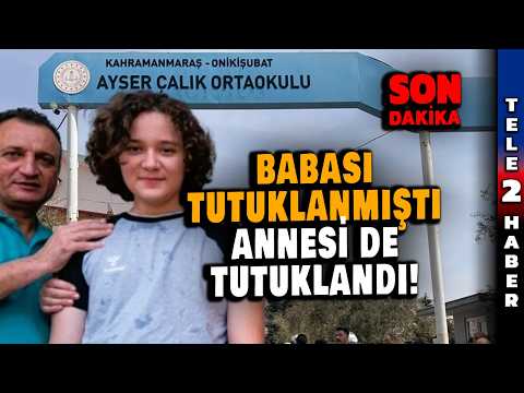 #SONDAKİKA İsa Aras Mersinli'nin annesi tutuklandı! Kahramanmaraş okul saldırısında yeni gelişme!